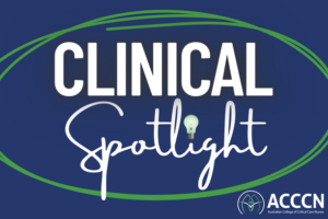 Clinical Spotlight – ACCCN